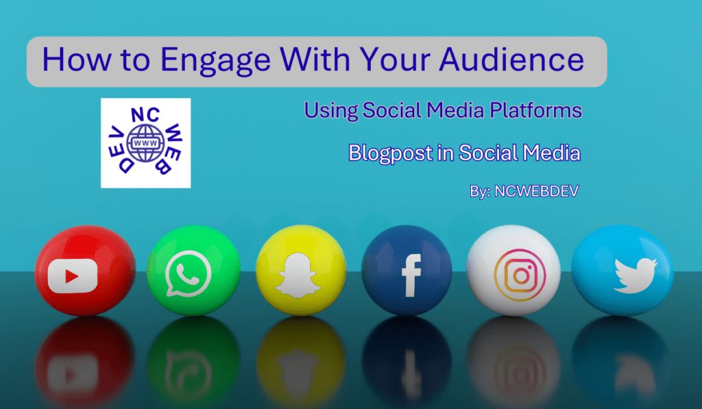 How to Engage With Your Audience Using Social Media Platforms | North Carolina Web Development